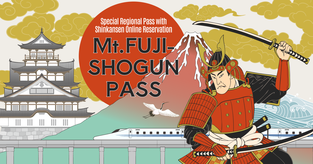 Tokaido Shinkansen - Mt.FUJI-SHOGUN PASS